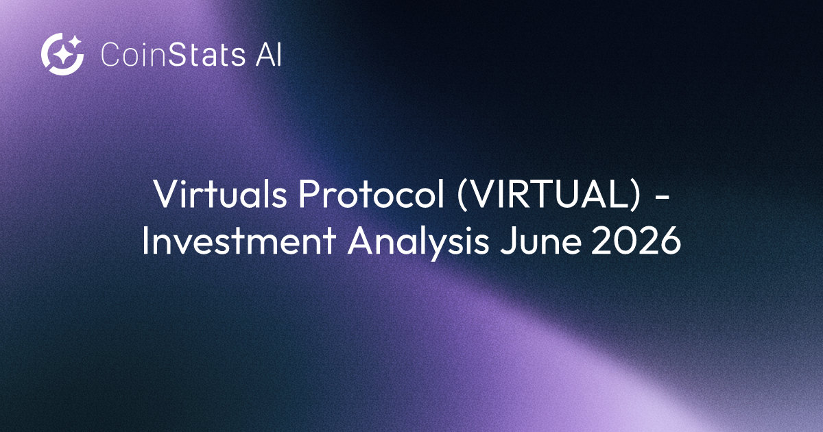 Virtuals Protocol (VIRTUAL) - Investment Analysis June 2026 | CoinStats AI